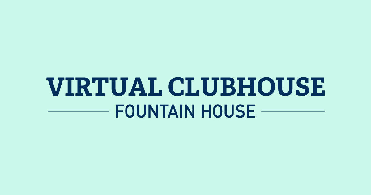 Fountain House Virtual Clubhouse